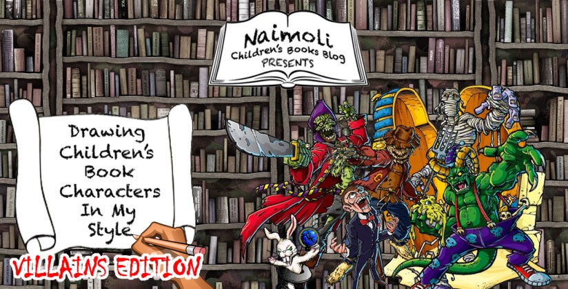 Drawing Children’s Book Characters In My Style: Villains Edition ...